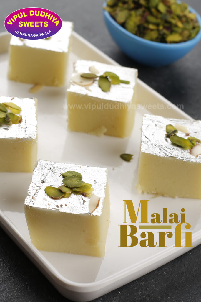 Malai Barfi - Welcome To The Vipuldudhiya Sweets Store